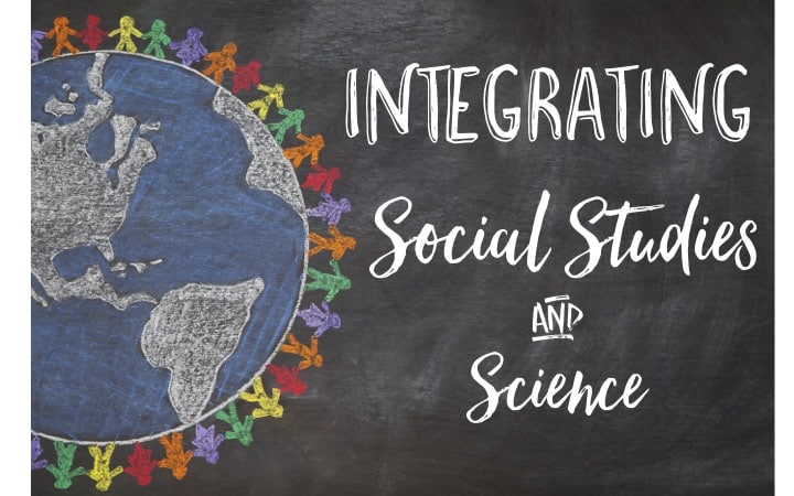 Integrating Social Studies and Science | Ashleigh's Education Journey ...
