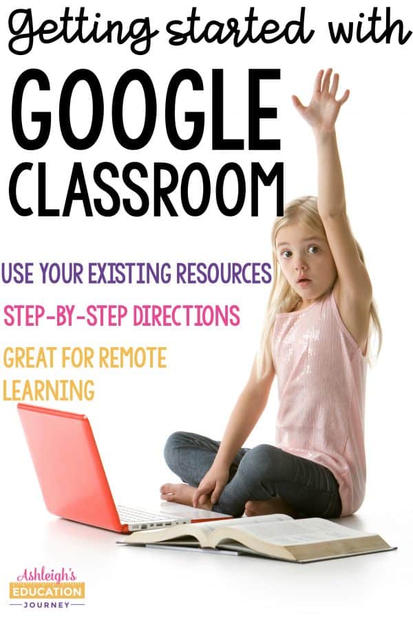 Getting Started with Google Classroom - Ashleigh's Education Journey