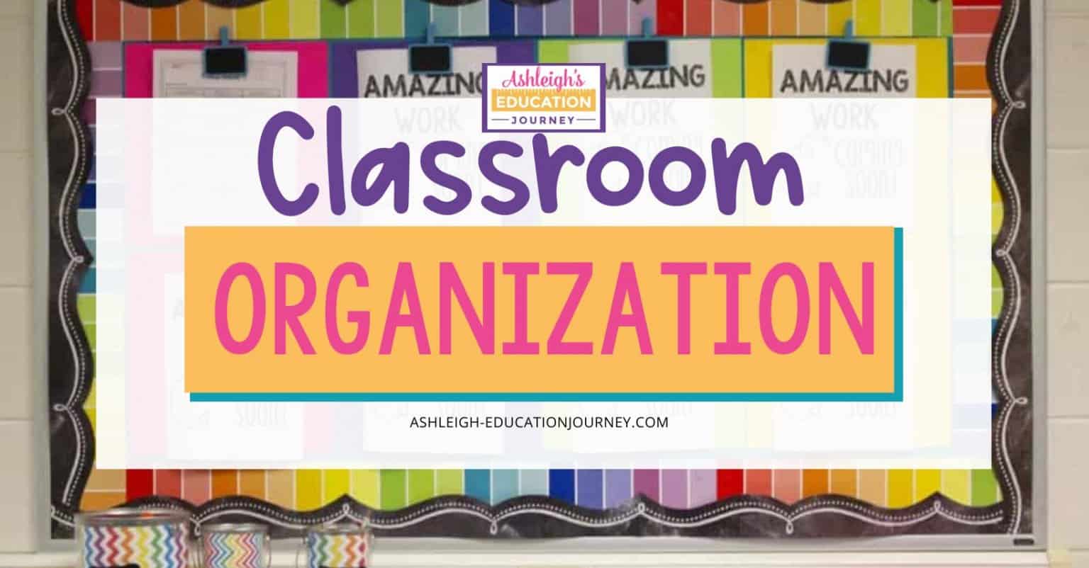 Classroom Organization For Elementary Teachers