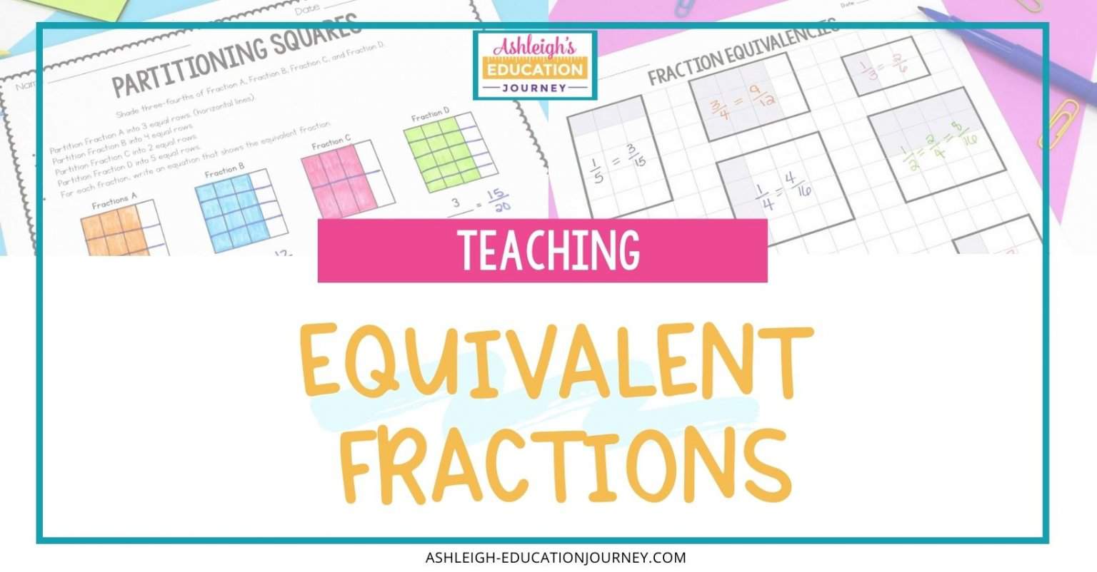 Equivalent Fractions - Ashleigh's Education Journey