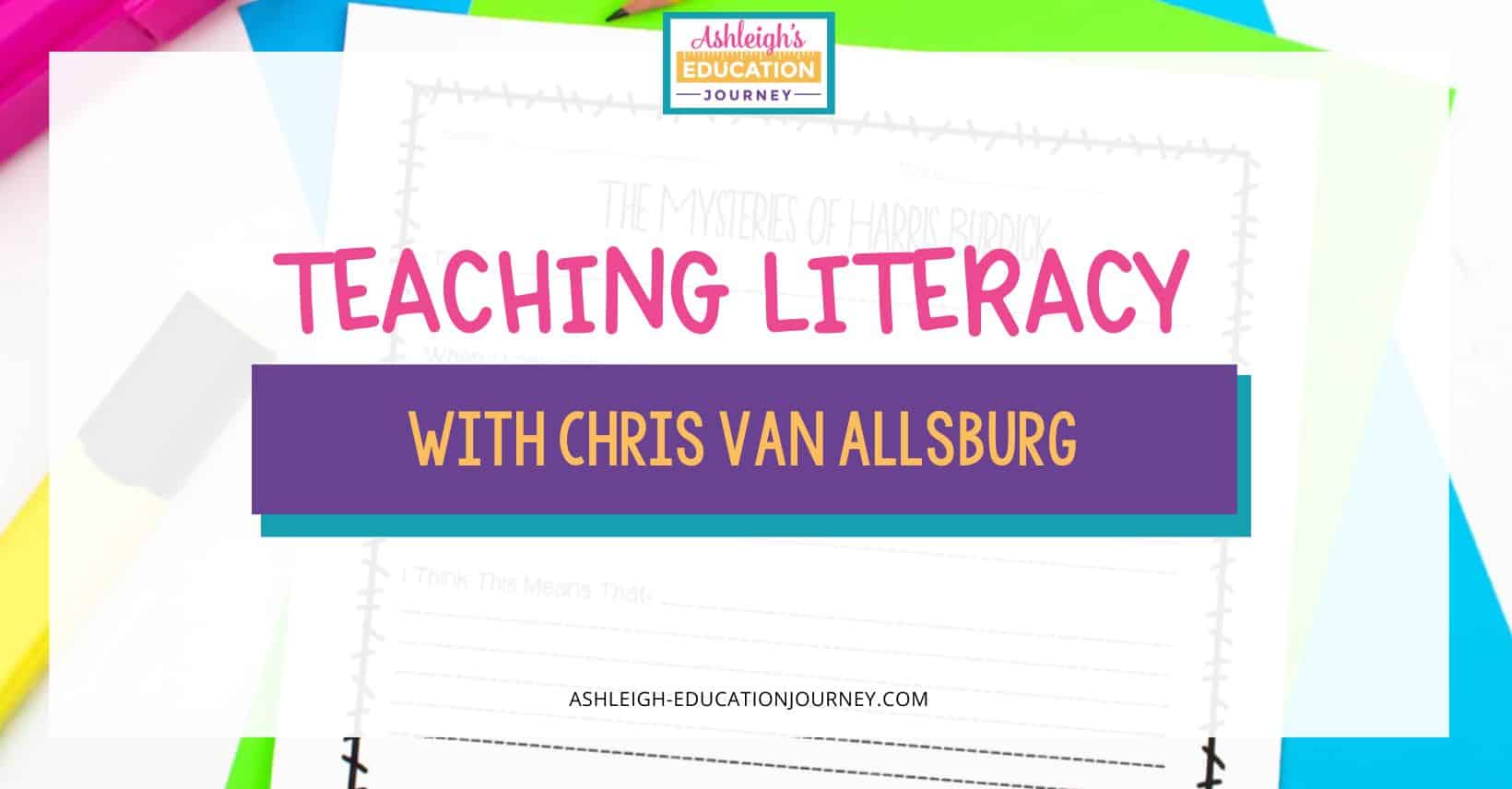 Teaching With Chris Van Allsburg - Ashleigh's Education Journey